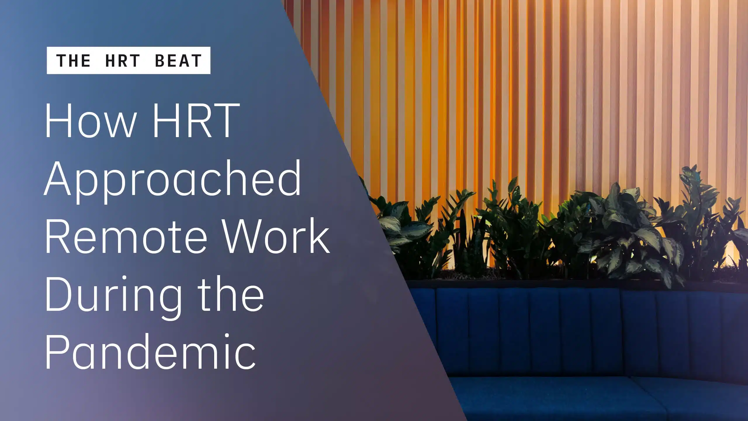 How HRT Approached Remote Work During the Pandemic | Hudson River Trading
