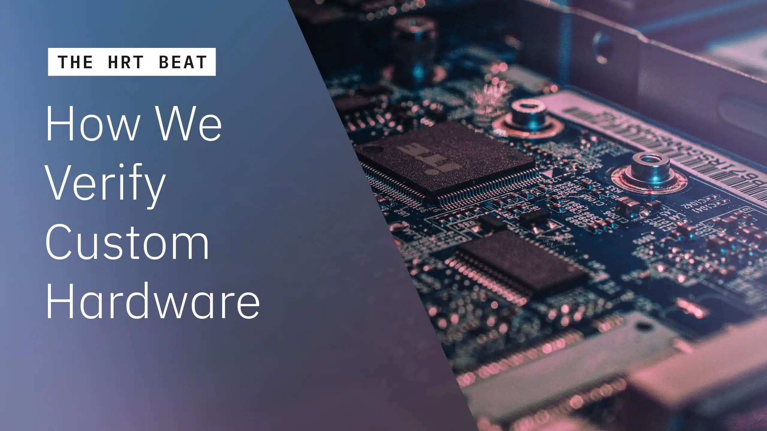 How We Verify Custom Hardware | Hudson River Trading