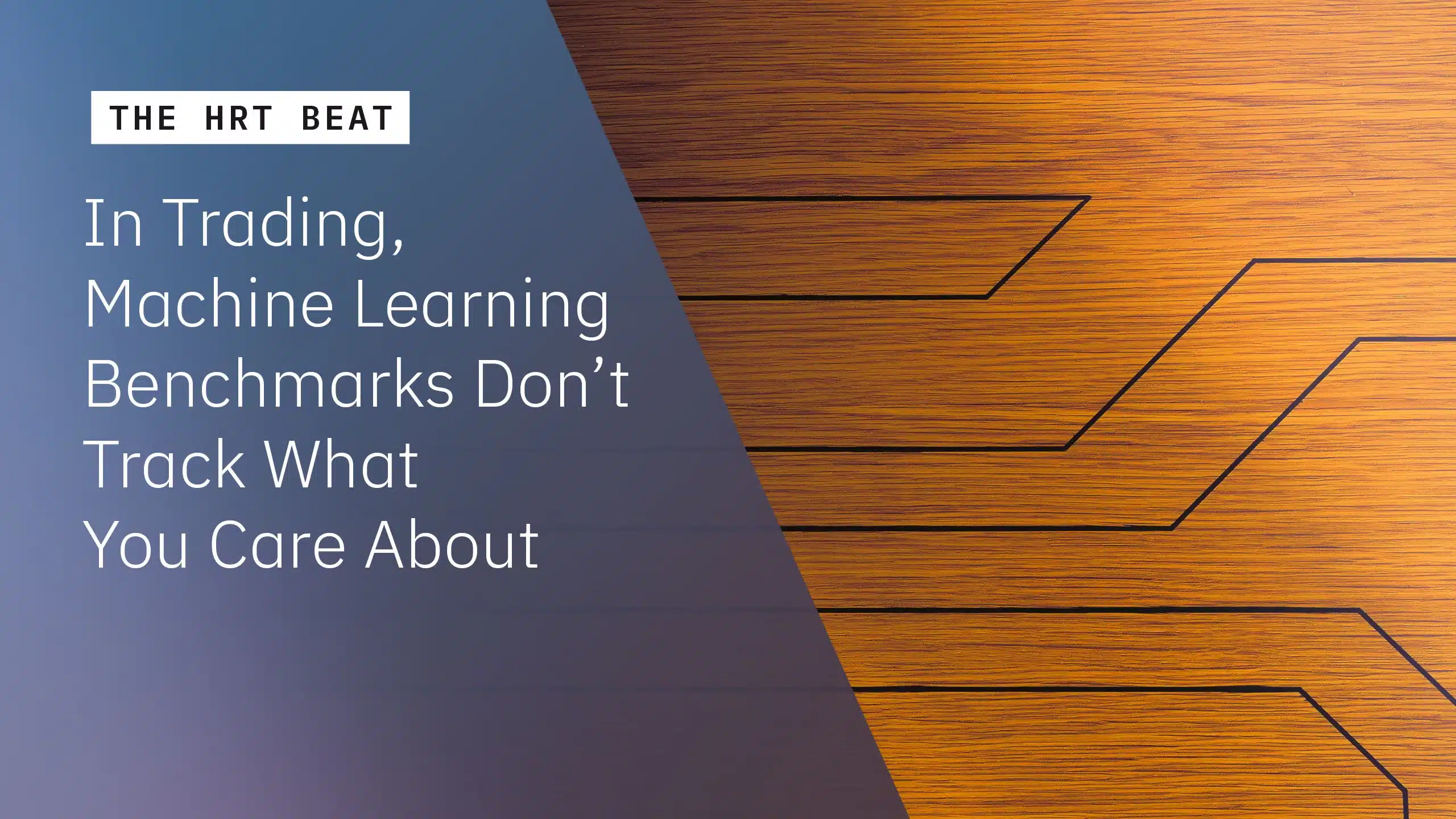 In Trading, Machine Learning Benchmarks Don’t Track What You Care About ...