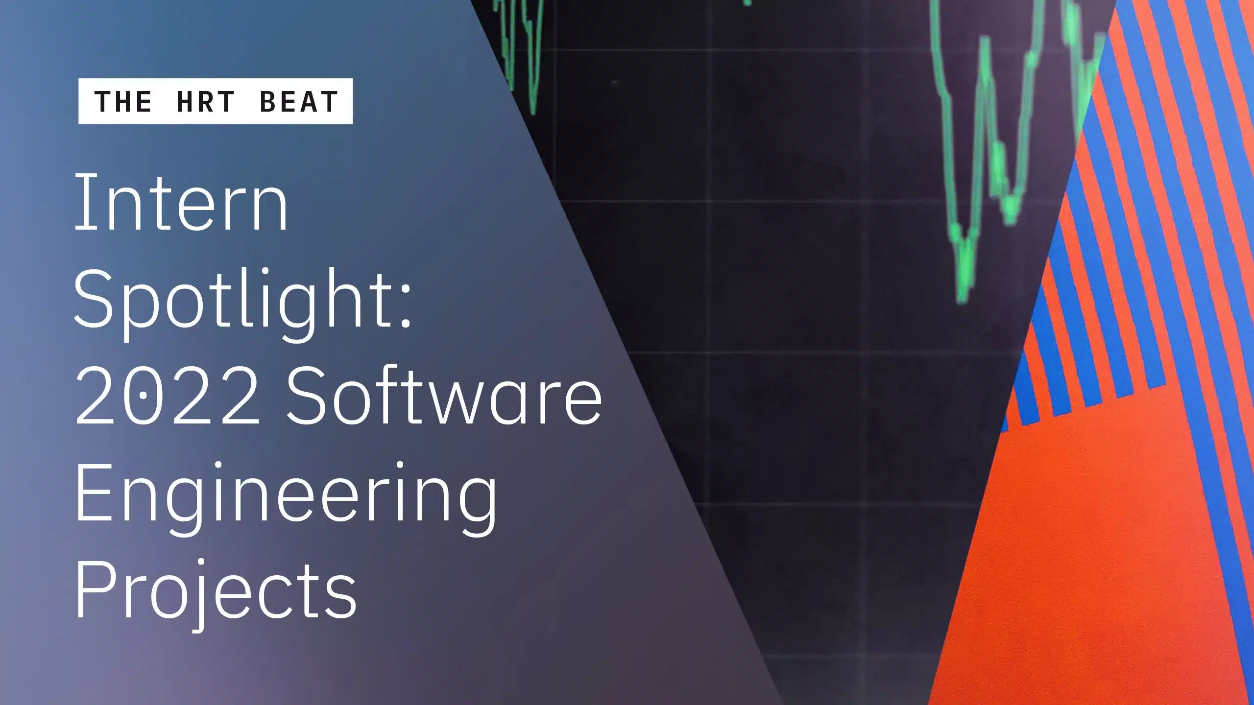 Intern Spotlight: 2022 Software Engineering Projects | Hudson River Trading