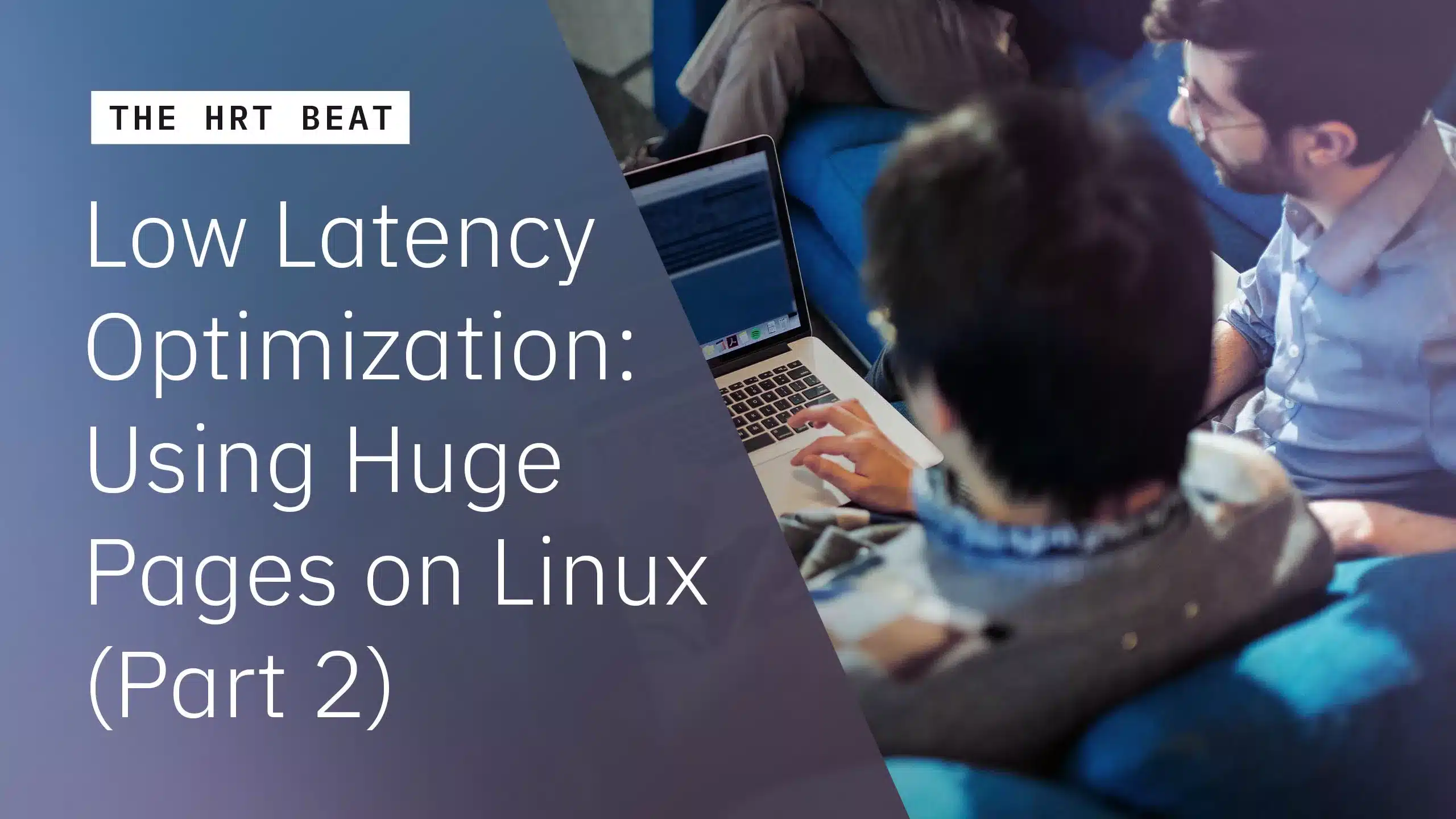 Low Latency Optimization Using Huge Pages On Linux Part 2 Hudson