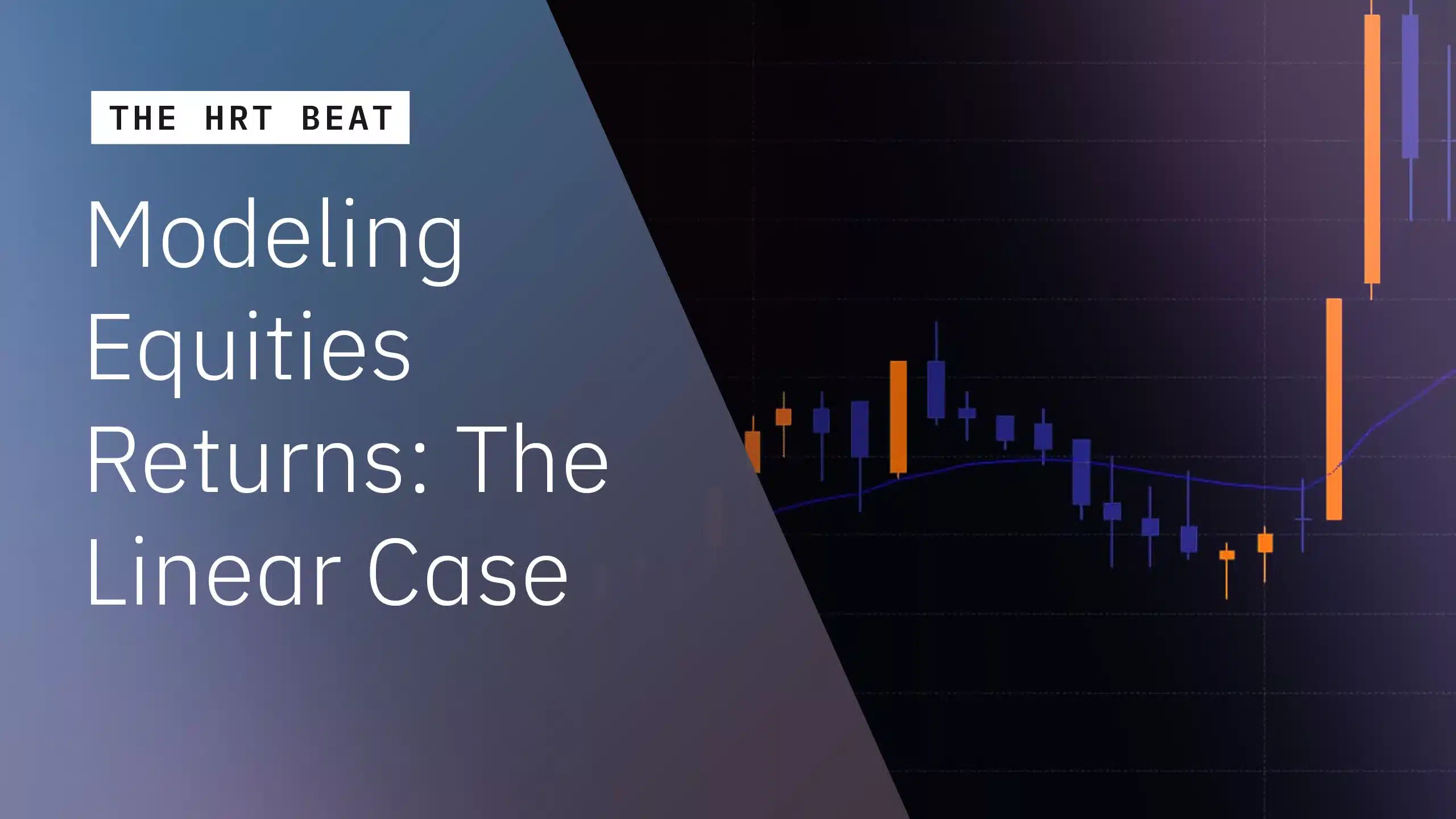 Modeling Equities Returns: The Linear Case | Hudson River Trading